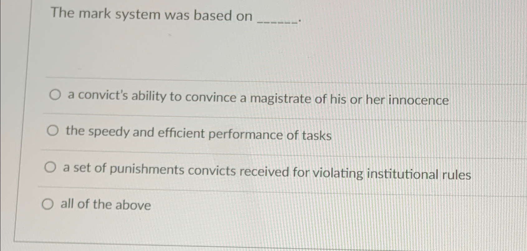 Solved The mark system was based ona convict's ability to | Chegg.com