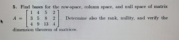 Solved 5. Find bases for the row-space, column space, and | Chegg.com