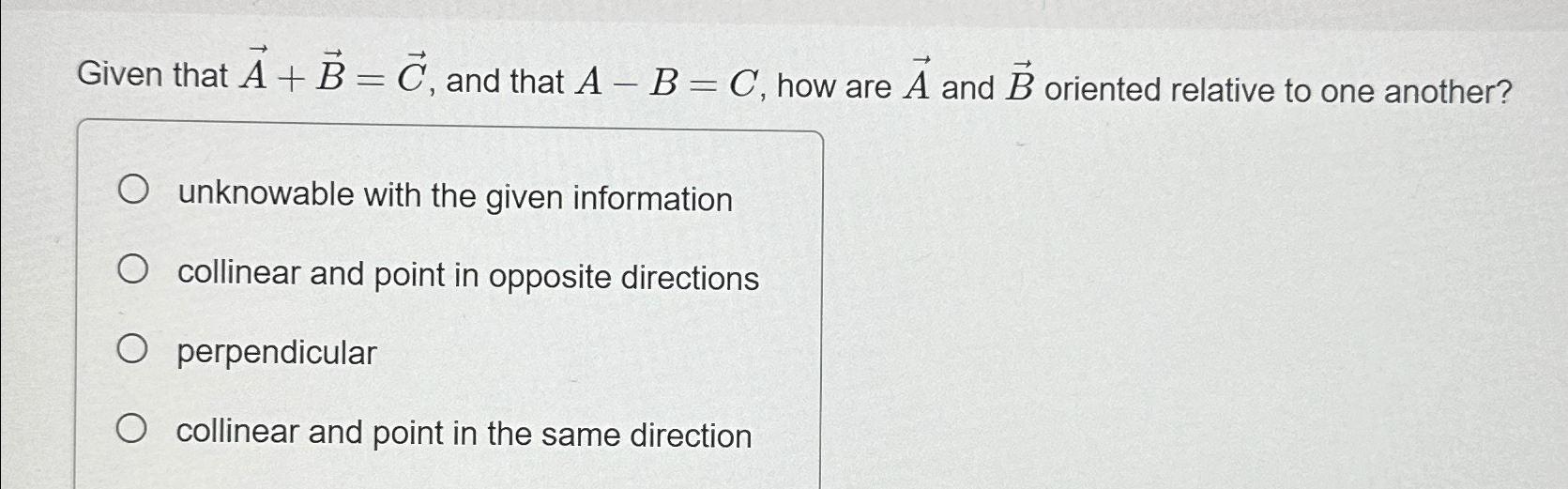 Solved Given that vec(A)+vec(B)=vec(C), ﻿and that A-B=C, | Chegg.com