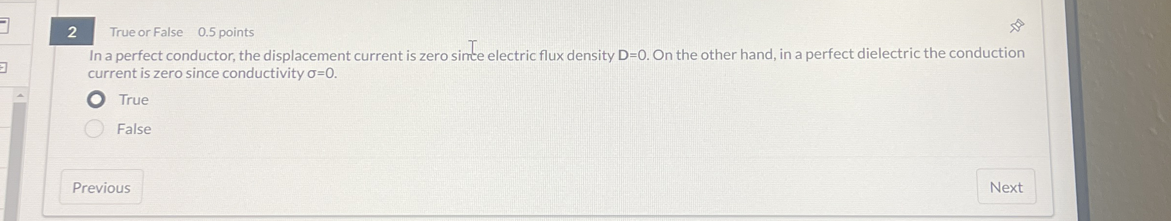 High Quality SOLUTION 2True or False 0.5 ﻿pointsIn a perfect conductor, the | Chegg.com