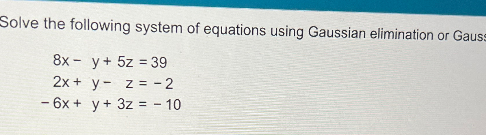 Solved Solve the following system of equations using | Chegg.com