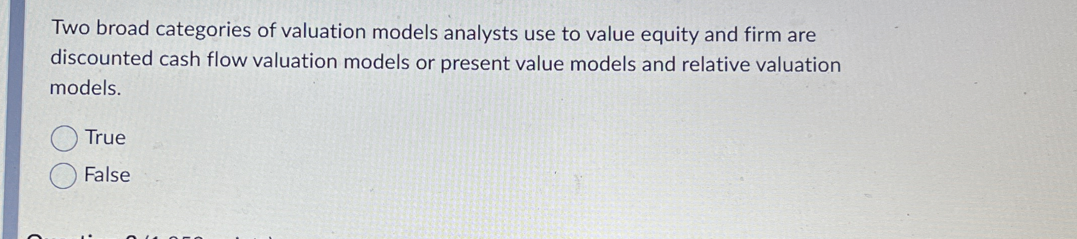 Solved Two broad categories of valuation models analysts use | Chegg.com