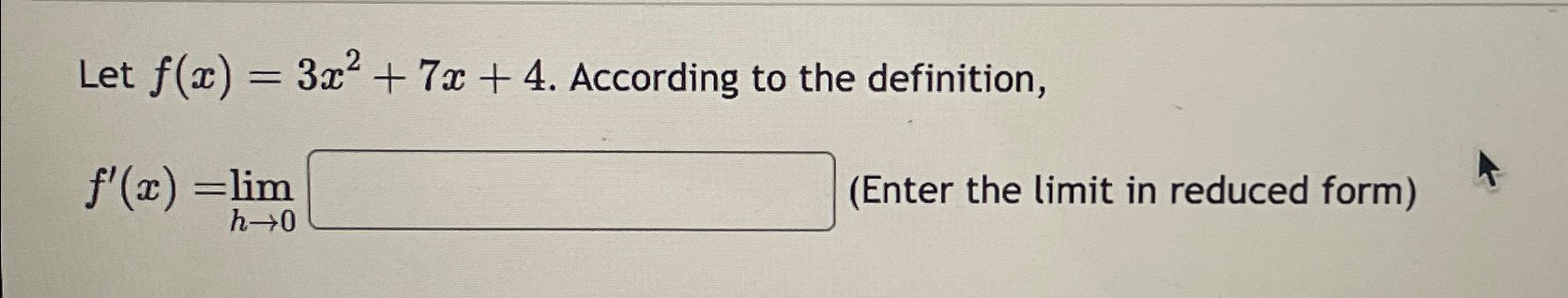 Solved Let f(x)=3x2+7x+4. ﻿According to the | Chegg.com