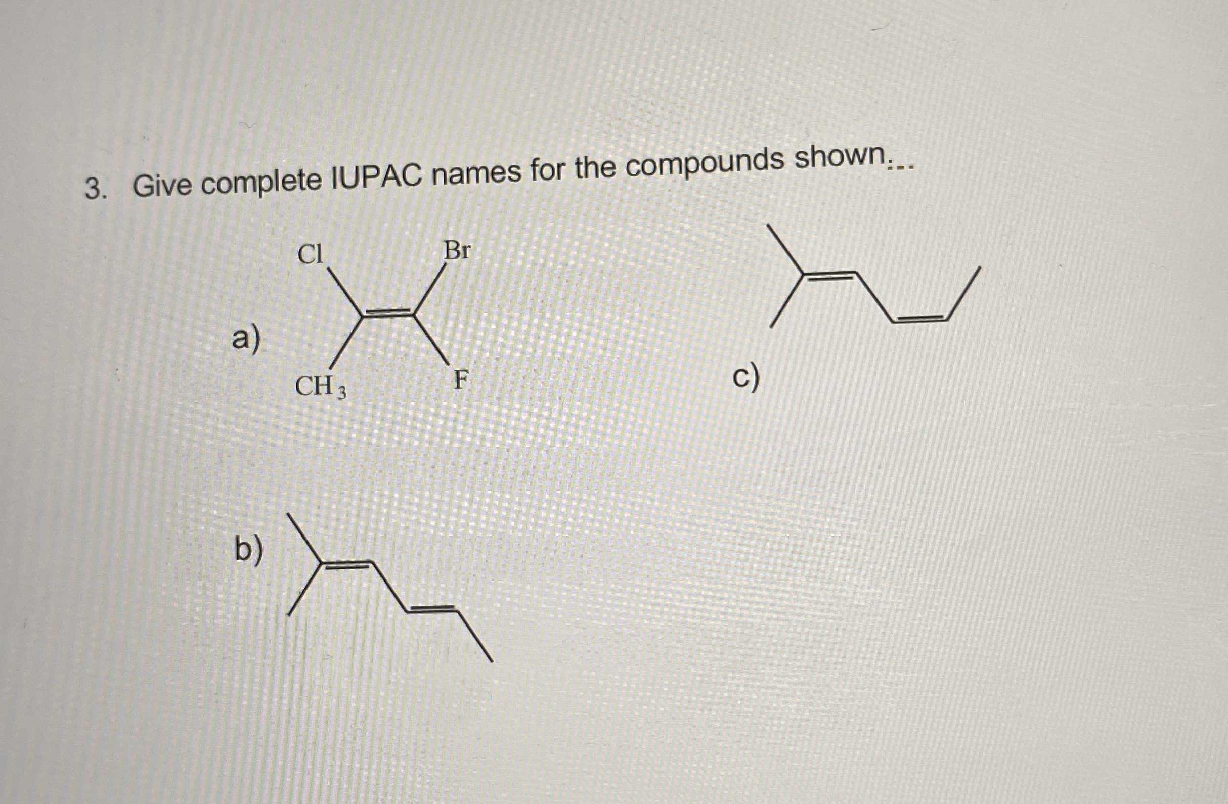 Give complete IUPAC names for the compounds | Chegg.com