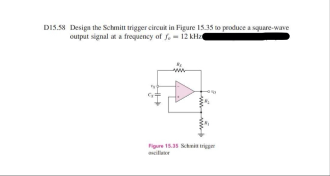 Solved D15.58 ﻿Design the Schmitt trigger circuit in Figure | Chegg.com