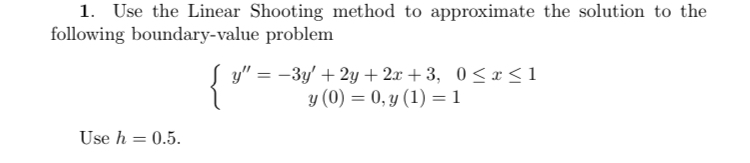 Solved Use the Linear Shooting method to approximate the | Chegg.com