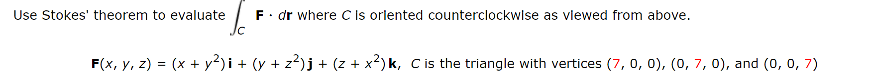 Solved steps for Use Stokes' theorem to evaluate ∫C﻿F*dr | Chegg.com