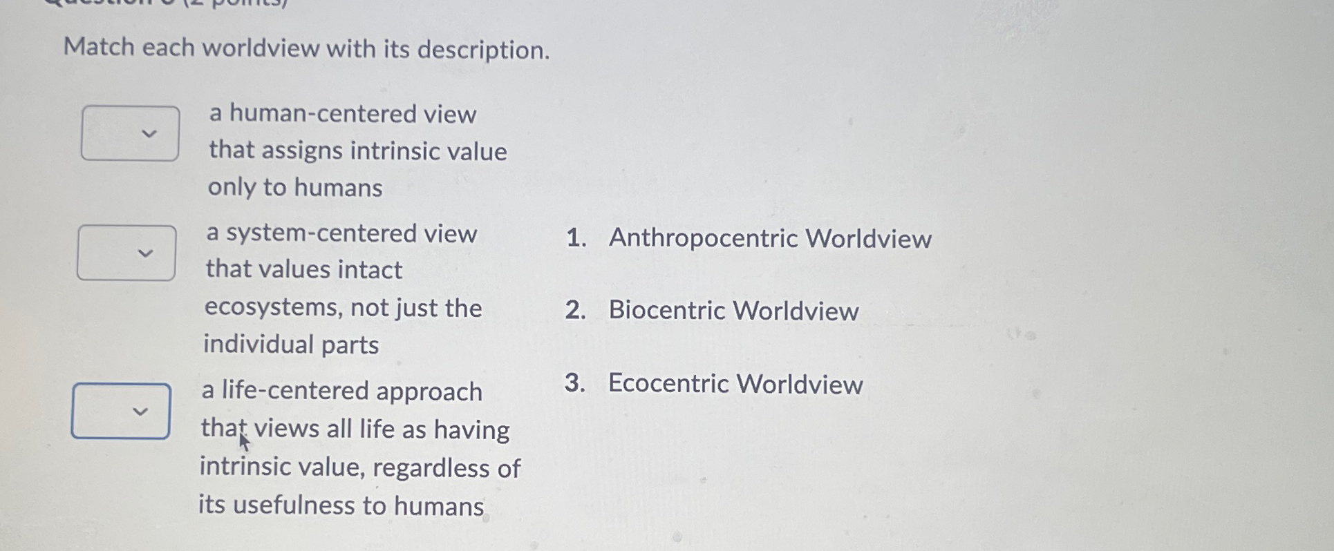 Solved Match each worldview with its description.a | Chegg.com