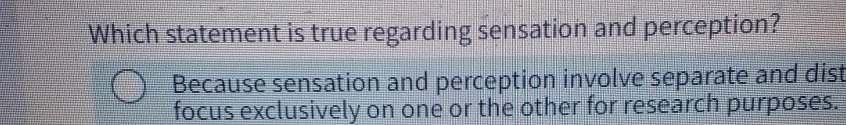Solved Which statement is true regarding sensation and | Chegg.com