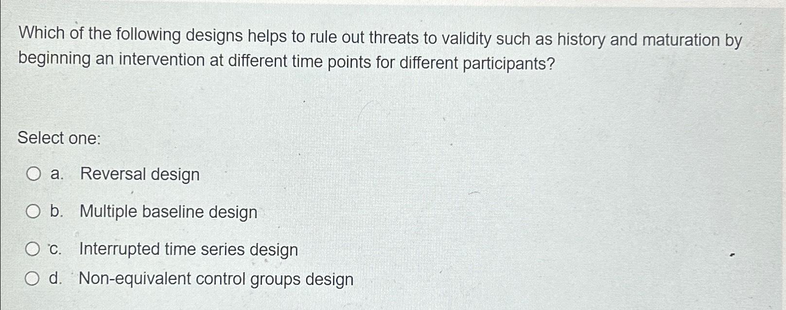 Solved Which of the following designs helps to rule out | Chegg.com