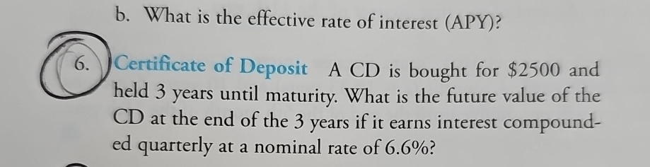6. ﻿Certificate of Deposit A CD is bought for $2500 | Chegg.com