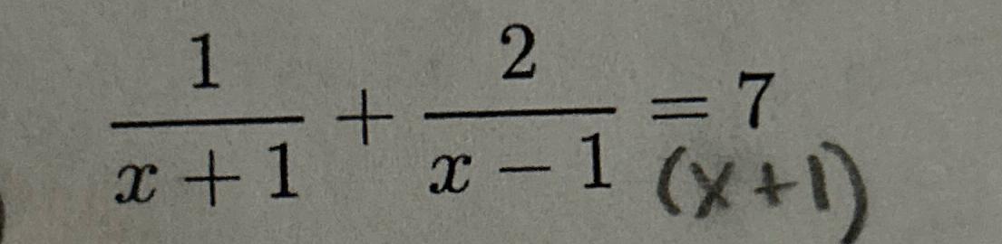 Solved 1x+1+2x-1=7 | Chegg.com