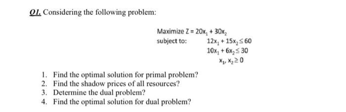 Solved Q1. Considering the following problem: Maximize | Chegg.com