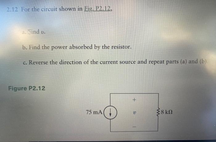 Solved 2.12 For the circuit shown in Fig. P2.12, a. Find v. | Chegg.com