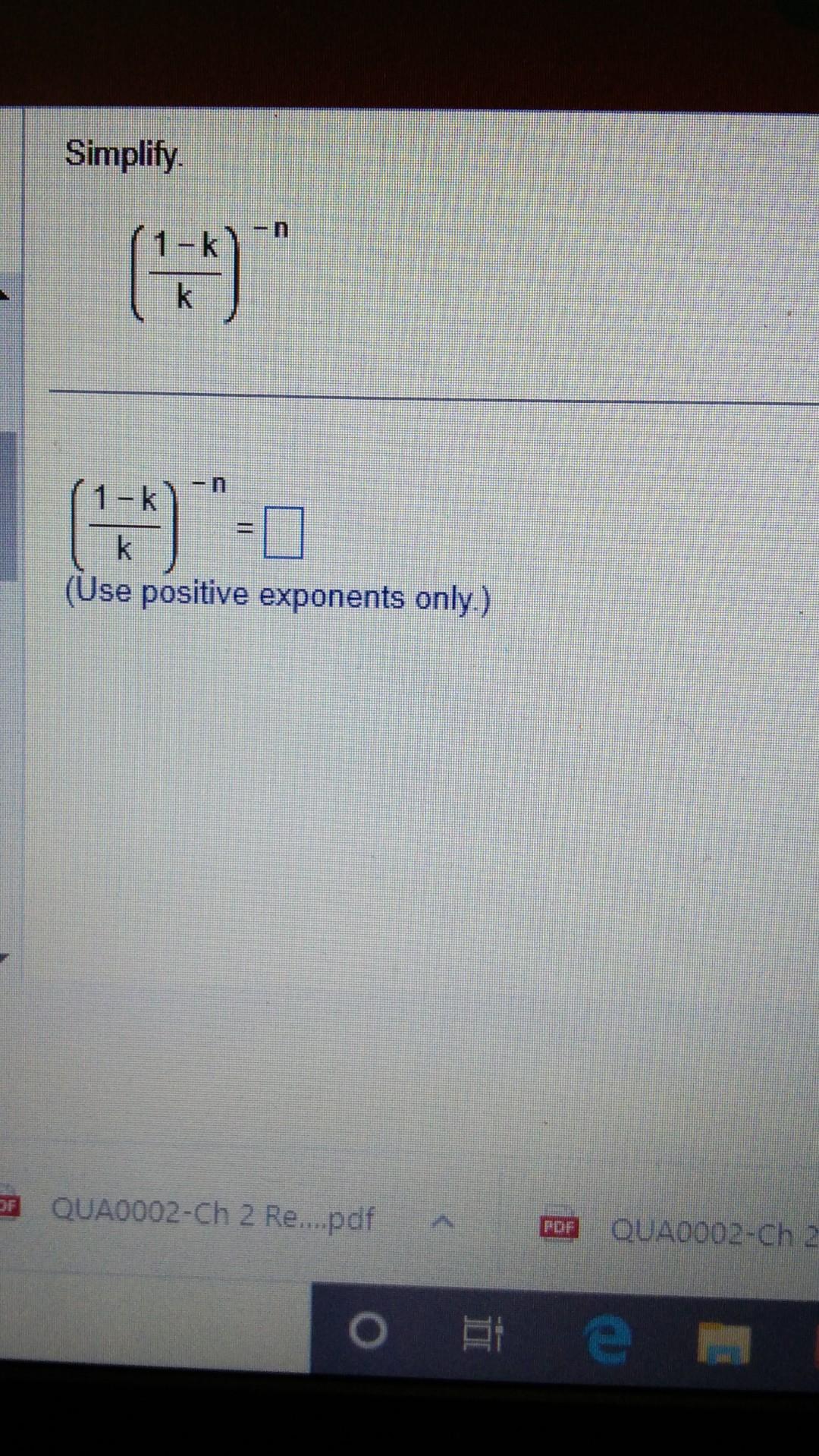 Solved Simplify. (k1−k)−n (k1−k)−n= (Use positive exponents | Chegg.com
