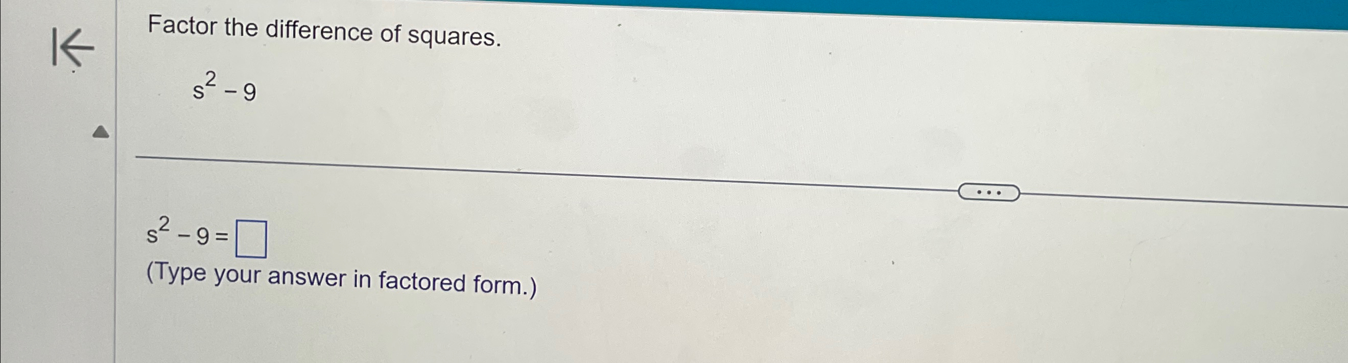 Solved Factor the difference of squares.s2-9s2-9=(Type your | Chegg.com