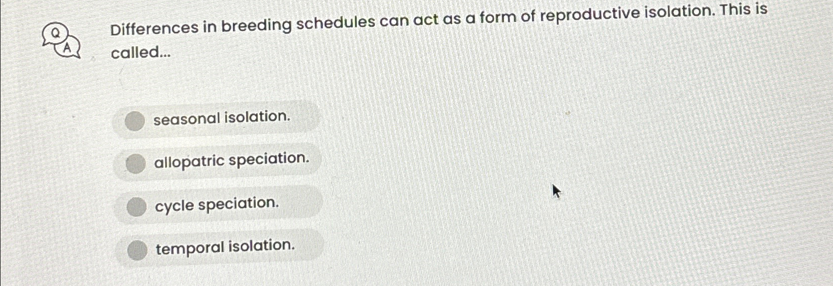 Solved QADifferences in breeding schedules can act as a form | Chegg.com