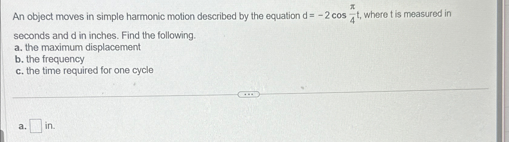 Solved An object moves in simple harmonic motion described | Chegg.com