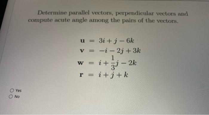 Solved Determine parallel vectors, perpendicular vectors and | Chegg.com
