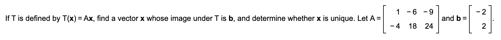 Solved If T ﻿is defined by T(x)=Ax, ﻿find a vector x ﻿whose | Chegg.com