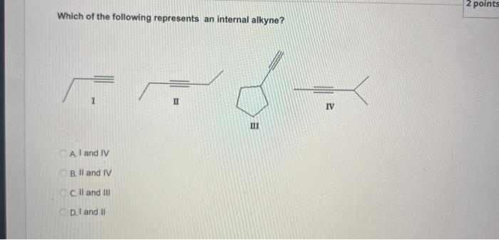 Solved Which of the following represents an internal alkyne? | Chegg.com