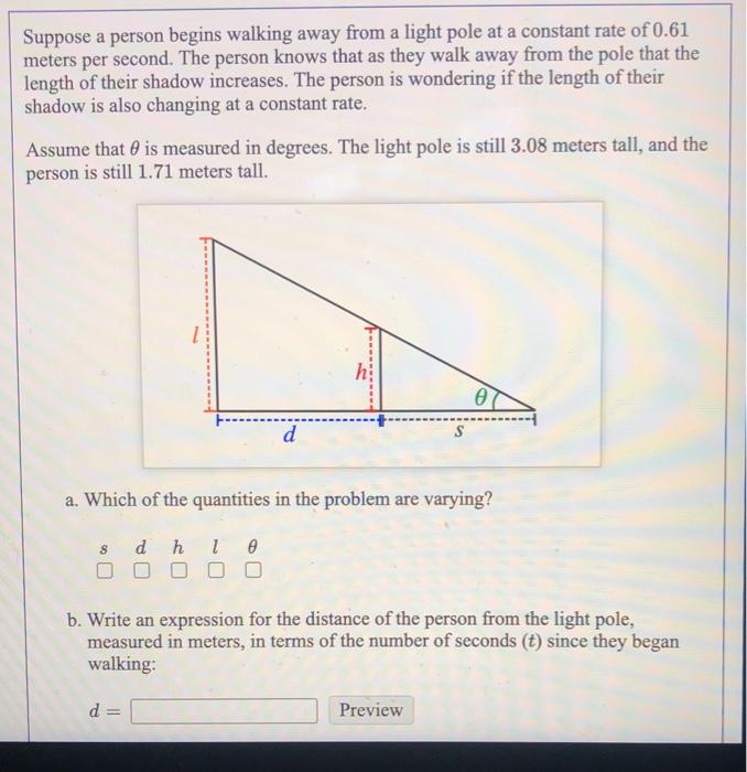 Solved Suppose a person begins walking away from a light | Chegg.com Solved Suppose a person begins walking away from a light | Chegg.com