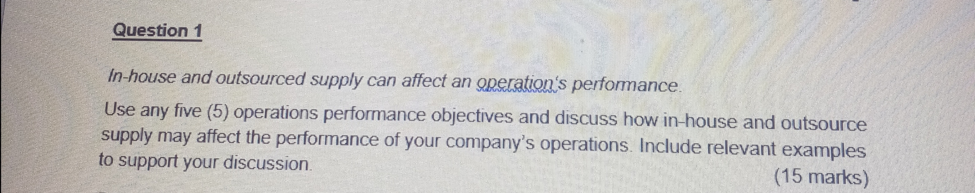 Solved Question 1In-house and outsourced supply can affect | Chegg.com