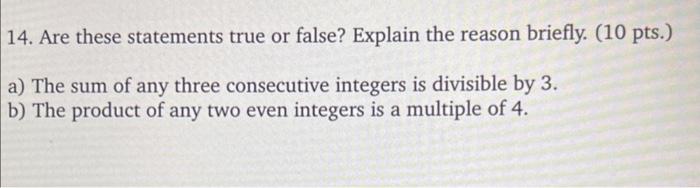 Solved 14. Are these statements true or false? Explain the | Chegg.com