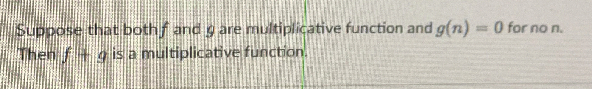 Solved Suppose that both f ﻿and g ﻿are multiplicative | Chegg.com