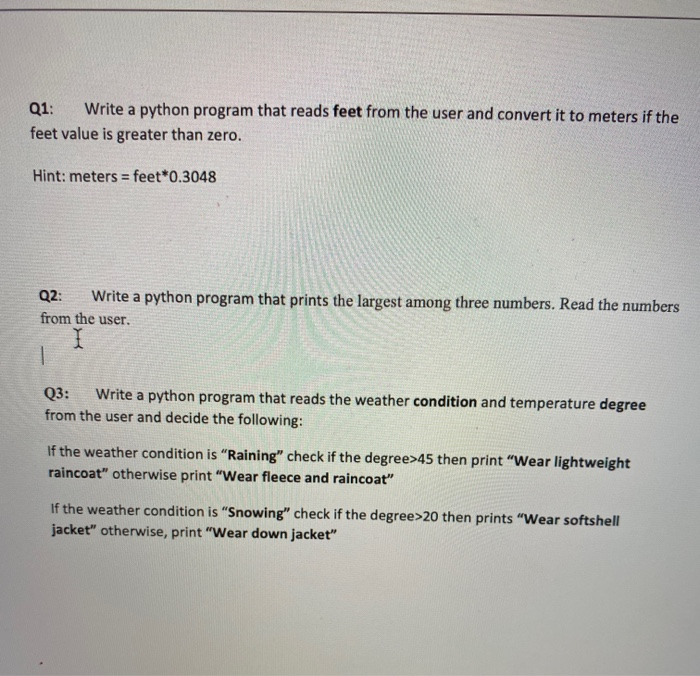 Solved Q1: Write a python program that reads feet from the | Chegg.com