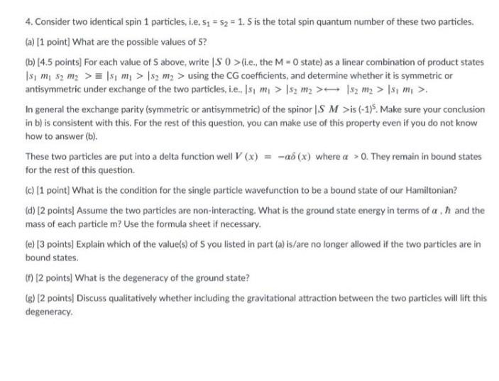 Solved 4. Consider two identical spin 1 particles, i.e, 51 = | Chegg.com
