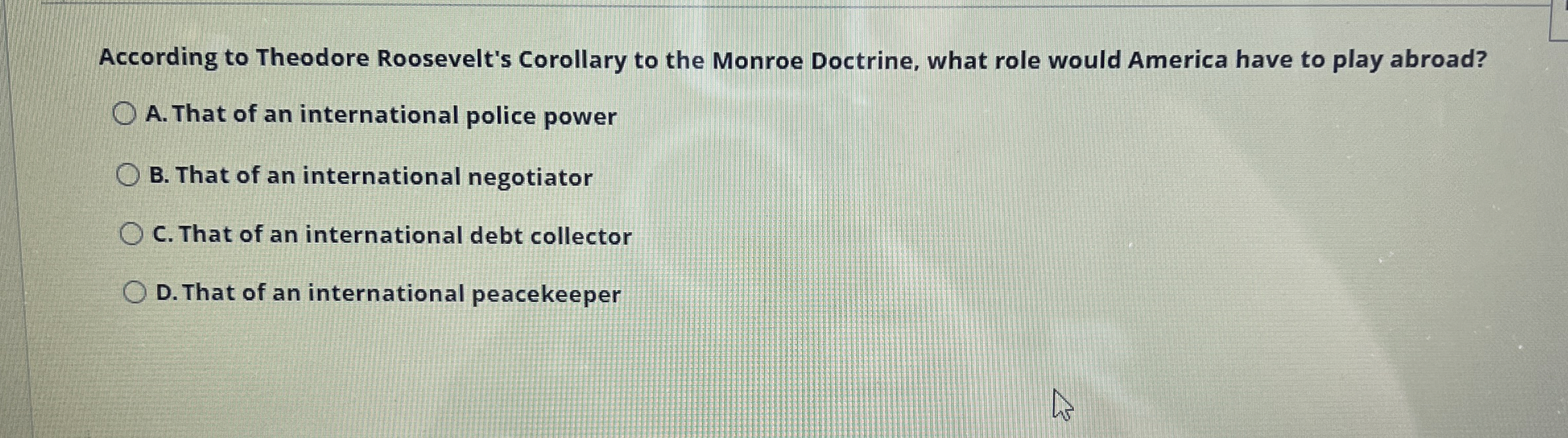 Solved According to Theodore Roosevelt's Corollary to the | Chegg.com