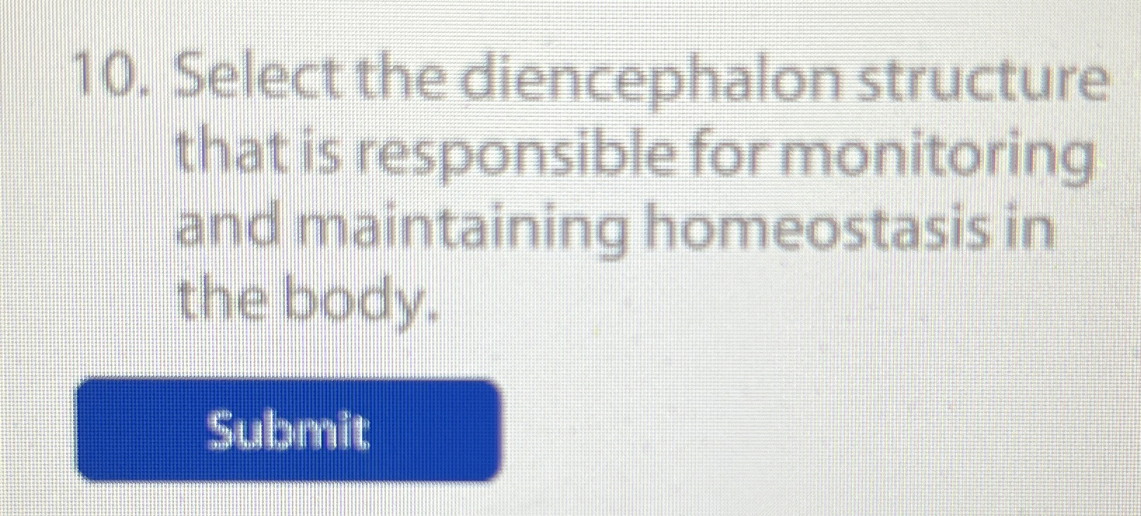 Solved Select the diencephalon structure that is responsible | Chegg.com