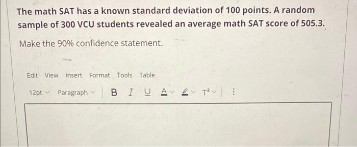 Solved The math SAT has a known standard deviation of 100 | Chegg.com