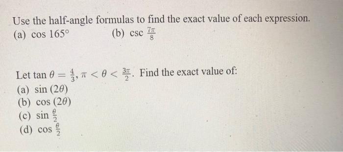 Solved Use the half-angle formulas to find the exact value | Chegg.com