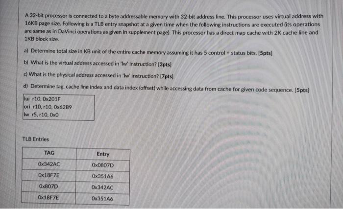 A 32-bit processor is connected to a byte addressable | Chegg.com