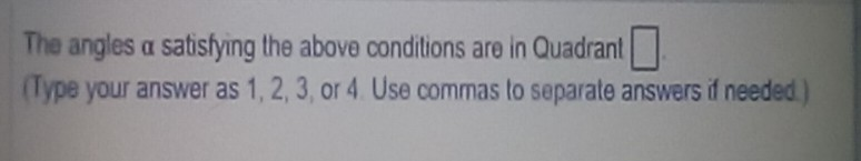 Solved Identify the quadrant or quadrants for the angles | Chegg.com