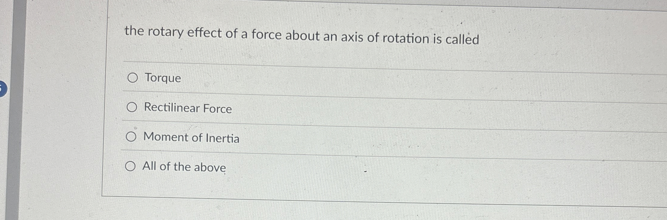 Solved the rotary effect of a force about an axis of | Chegg.com