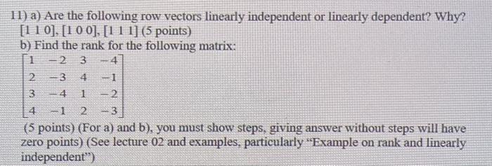 Solved 11) a) Are the following row vectors linearly | Chegg.com