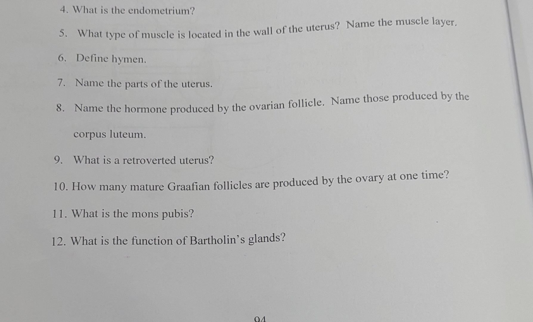Solved 4. What is the endometrium? 5. What type of muscle is | Chegg.com