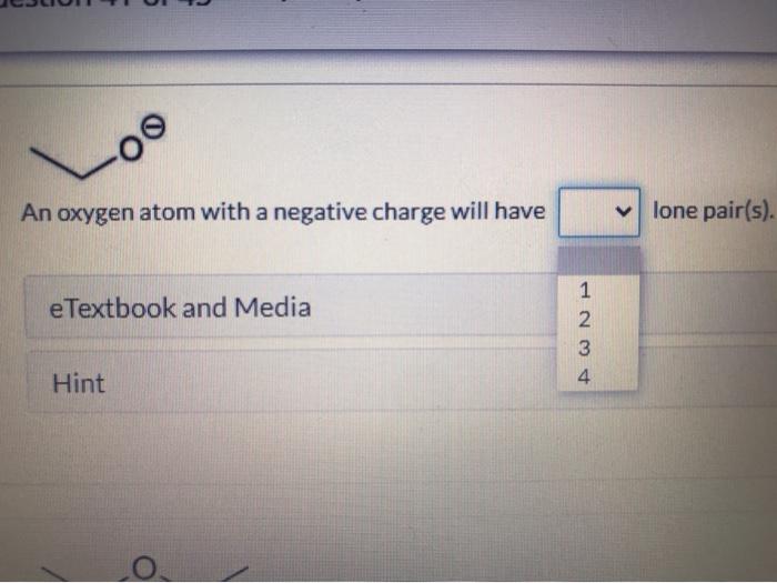 Solved 00 An oxygen atom with a negative charge will have | Chegg.com