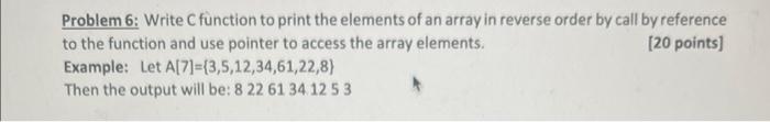 Solved Problem 6: Write C function to print the elements of | Chegg.com