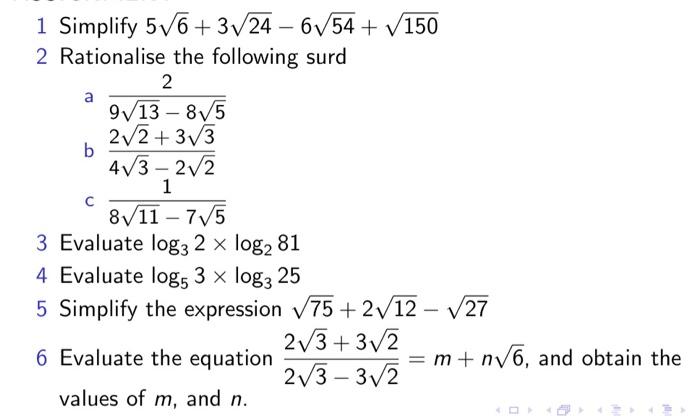 Solved 1 Simplify 56+324−654+150 2 Rationalise the following | Chegg.com