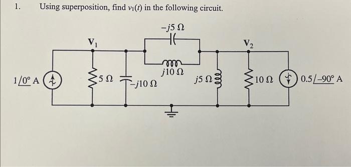 Solved 1. Using superposition, find v1(t) in the following | Chegg.com