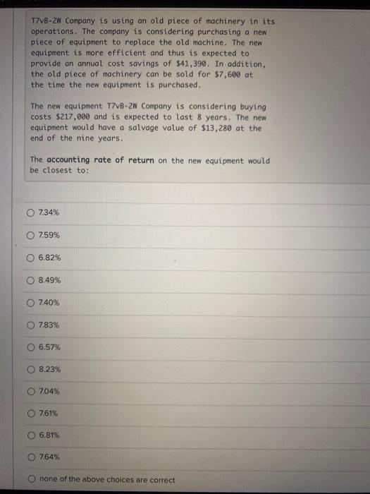 Solved T70B-2W Company is using an old piece of machinery in | Chegg.com