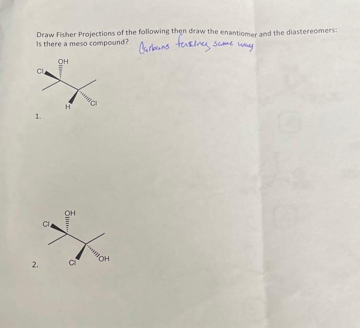 Solved Draw Fisher Projections of the following then draw | Chegg.com