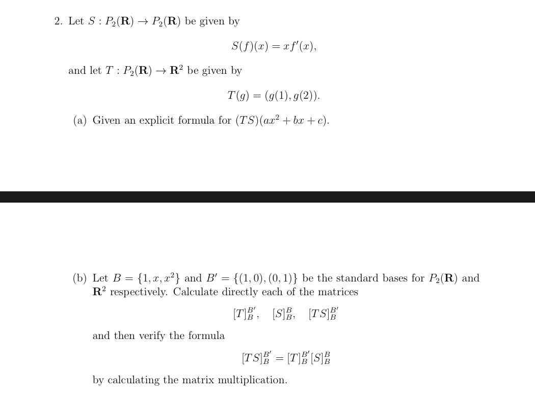 Solved by an EXPERT Let S:P2(R)→P2(R) ﻿be given byS(f)(x)=xf'(x)and let | Chegg.com