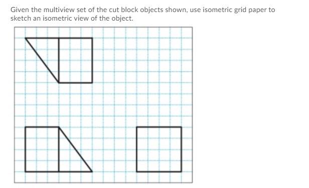 Solved Given the multiview set of the cut block objects | Chegg.com