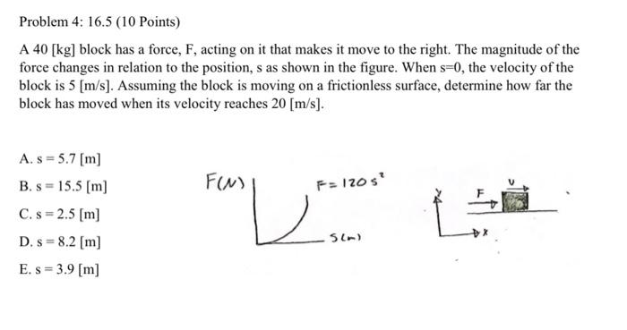 Solved A 40[ kg] block has a force, F, acting on it that | Chegg.com
