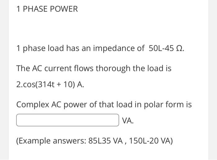 Solved 1 PHASE POWER 1 phase load has an impedance of 50 | Chegg.com